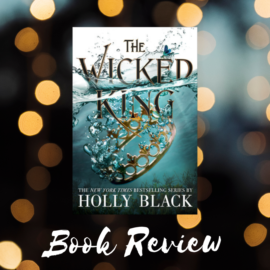 The Wicked King by Holly Black - Whimsical Narratives